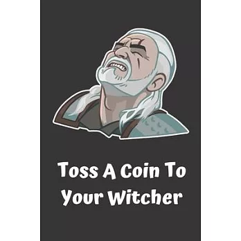 博客來-Toss a Coin to Your Witcher notebook: Lined Notebook / Journal Gift ...