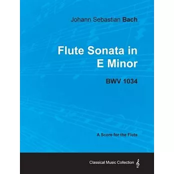博客來-Johann Sebastian Bach - Flute Sonata in E Minor - Bwv 1034 - A ...