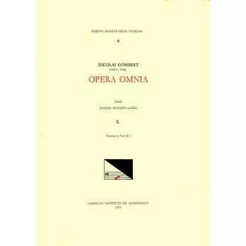 博客來-CMM 6 Nicolas Gombert (Ca. 1500-Ca. 1556), Opera Omnia, Edited by ...