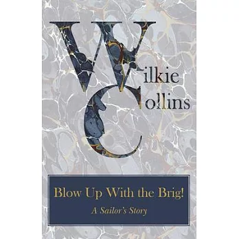 博客來-Blow Up with the Brig! a Sailor’’s Story