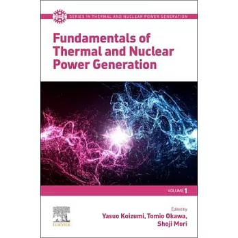 博客來-Fundamentals of Thermal and Nuclear Power Generation