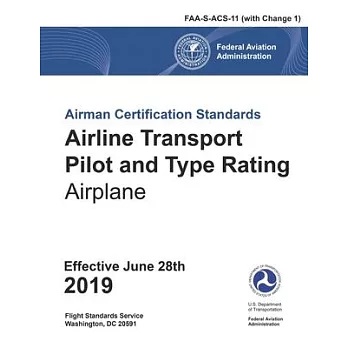 博客來-Airline Transport Pilot and Type Rating for Airplane (FAA-S-ACS-11 ...