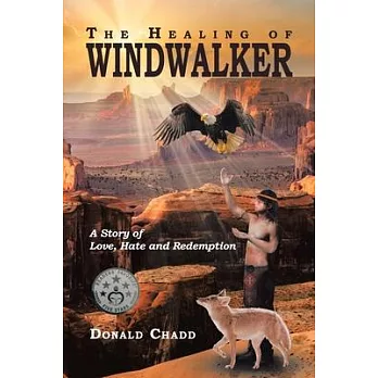 博客來-The Healing of Windwalker A Story of Love, Hate and Redemption
