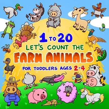 博客來-Let’’s Count the Farm Animals 1 to 20 for Toddlers Ages 2-4: Fun ...