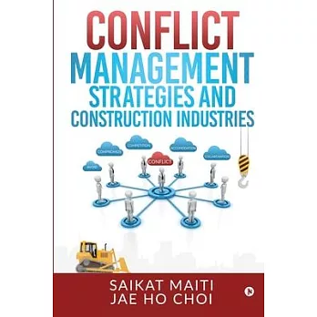 博客來-Conflict Management Strategies and Construction Industries