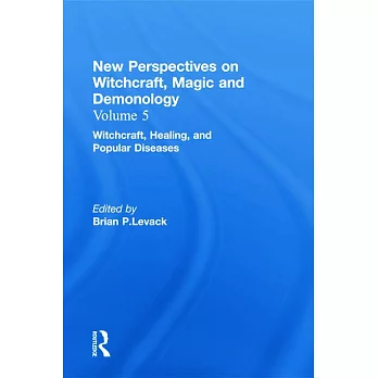 博客來-Witchcraft, Healing, and Popular Diseases: New Perspectives on Witchcraft, Magic, and Demonology