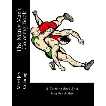 博客來-The Manly Man’’s Coloring Book: A Coloring Book By A Man For A Man