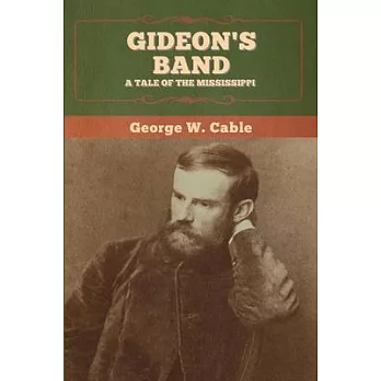 博客來-Gideon’’s Band: A Tale of the Mississippi