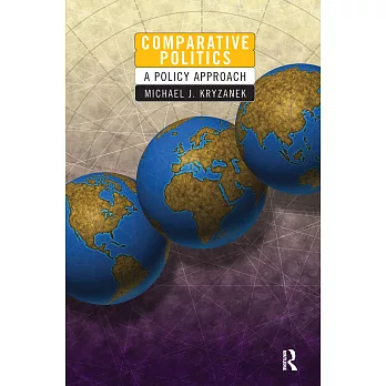 博客來-Comparative Politics: A Policy Approach