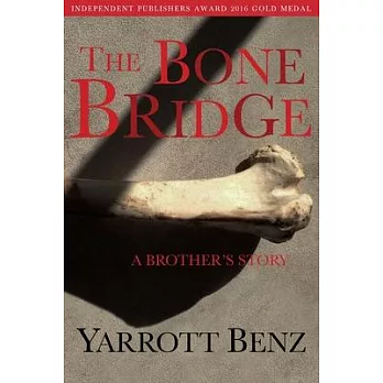 博客來-The Bone Bridge: A Brother’’s Story