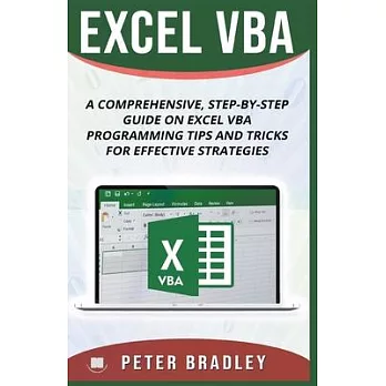 博客來-Excel VBA - A Step-by-Step Comprehensive Guide on Excel VBA Programming Tips and Tricks for ...