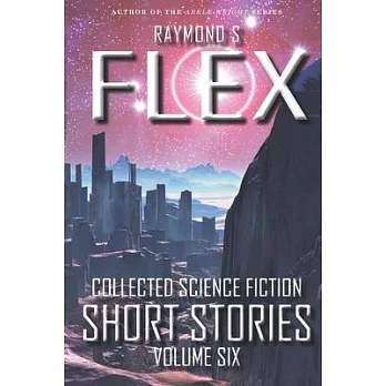 博客來-Collected Science Fiction Short Stories: Volume Six: A Science Fiction Short Story Collection