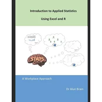 博客來-Introduction to Applied Statistics using Excel and R: A workplace ...