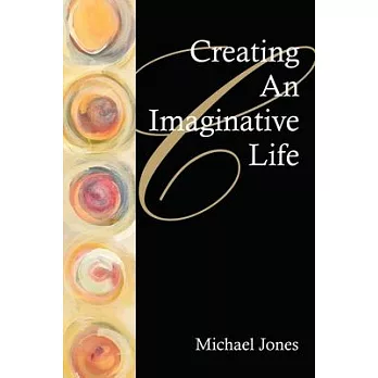 博客來-Creating an Imaginative Life