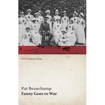 博客來-Fanny Goes to War (First Aid Nursing Yeomanry) (WWI Centenary Series)