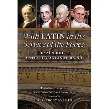 博客來-With Latin in the Service of the Popes: The Memoirs of Antonio ...