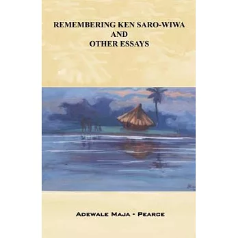 博客來-Remembering Ken Saro-Wiwa and Other Essays