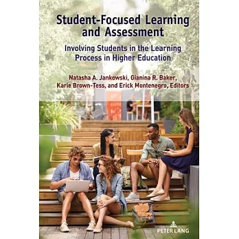 博客來-Student-Focused Learning and Assessment: Involving Students in the ...