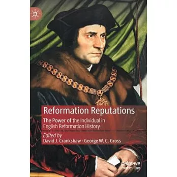 博客來-Reformation Reputations: The Power of the Individual in English Reformation History