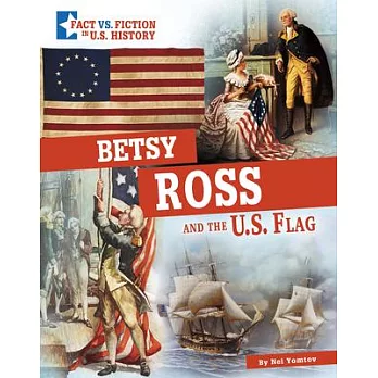 博客來-Betsy Ross and the U.S. Flag: Separating Fact from Fiction