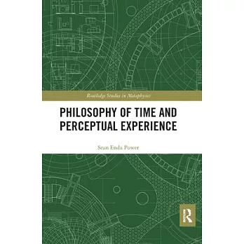 博客來-Philosophy of Time and Perceptual Experience
