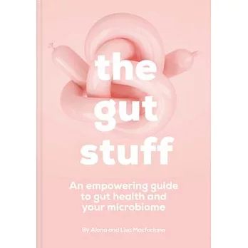 博客來-The Gut Stuff: An Empowering Guide to Gut Health and Your Microbiome