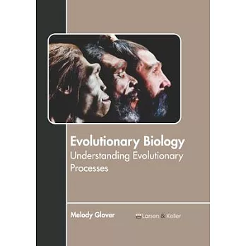 博客來-Evolutionary Biology: Understanding Evolutionary Processes