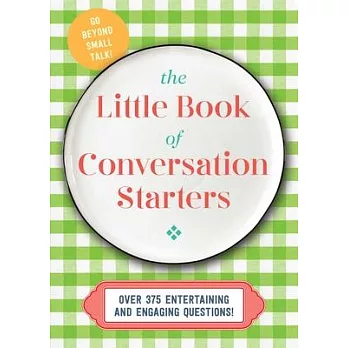 博客來-The Little Book of Conversation Starters: Over 300 Questions to ...