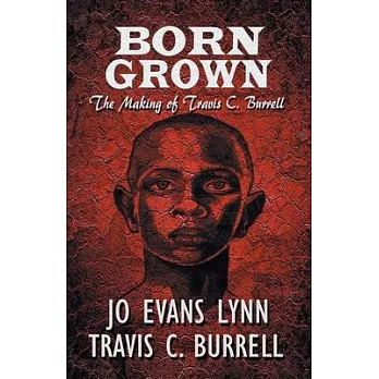 博客來-Born Grown: The Making of Travis C. Burrell