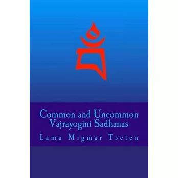 博客來-Common and Uncommon Vajrayogini Sadhanas
