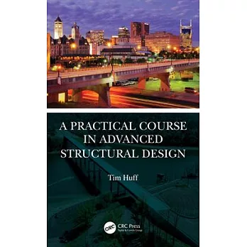 博客來-A Practical Course in Advanced Structural Design