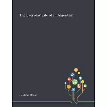 博客來-The Everyday Life of an Algorithm
