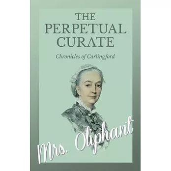 博客來-The Perpetual Curate - Chronicles of Carlingford