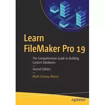 博客來-Learn FileMaker Pro 19: The Comprehensive Guide to Building Custom Databases