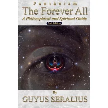 博客來-Pantheism: The Forever All: A Philosophical and Spiritual Guide, 2nd Ed