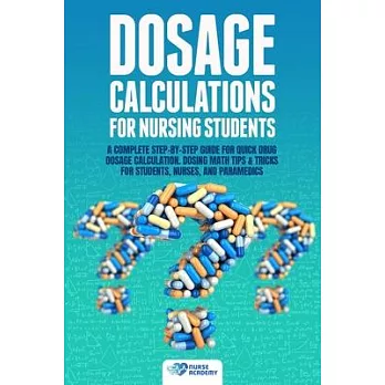 博客來-Dosage Calculations for Nursing Students