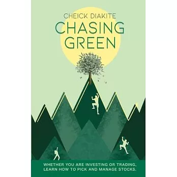 博客來-Chasing Green: A Beginner’’s Guide to Trading and Investing