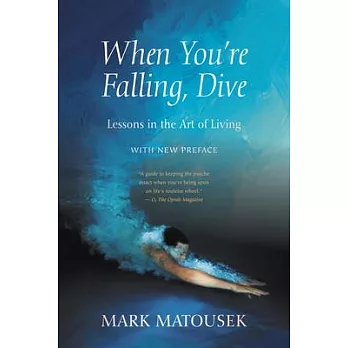 博客來-When You Are Falling, Dive: Lessons in the Art of Living, with New ...