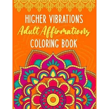 博客來-Higher Vibrations Adult Affirmation Coloring Book