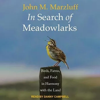 博客來-In Search of Meadowlarks: Birds, Farms, and Food in Harmony with ...