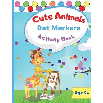 博客來-Cute Animals Dot Marker Activity Book: Dot Markers Activity Book ...