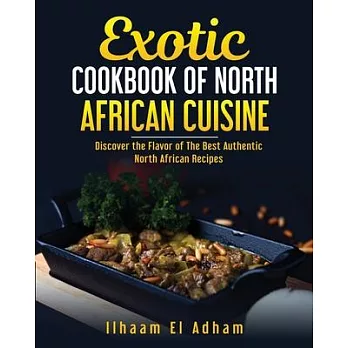 博客來-Exotic Cookbook of North African Cuisine: Discover The Flavor of ...