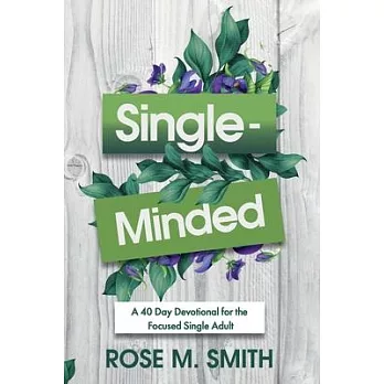 博客來-Single-Minded: A 40 Day Devotional for the Focused Single Adult