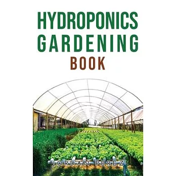 博客來-Hydroponics Gardening Book