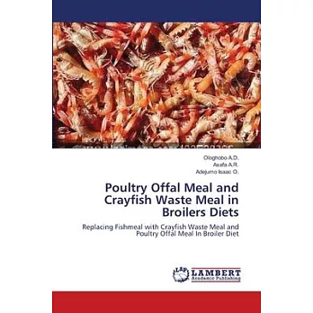 博客來-Poultry Offal Meal and Crayfish Waste Meal in Broilers Diets