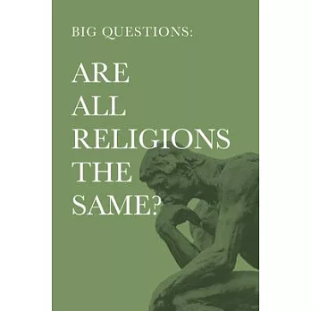 博客來-Big Questions: Are All Religions the Same?