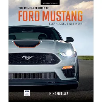 博客來-The Complete Book of Ford Mustang: Every Model Since 1964-1/2