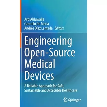 博客來-Engineering Open-Source Medical Devices: A Reliable Approach for ...