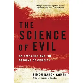 博客來-The Science of Evil: On Empathy and the Origins of Cruelty
