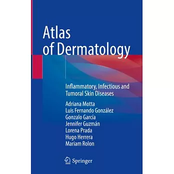博客來-Atlas of Dermatology: Inflammatory, Infectious and Tumoral Skin Diseases